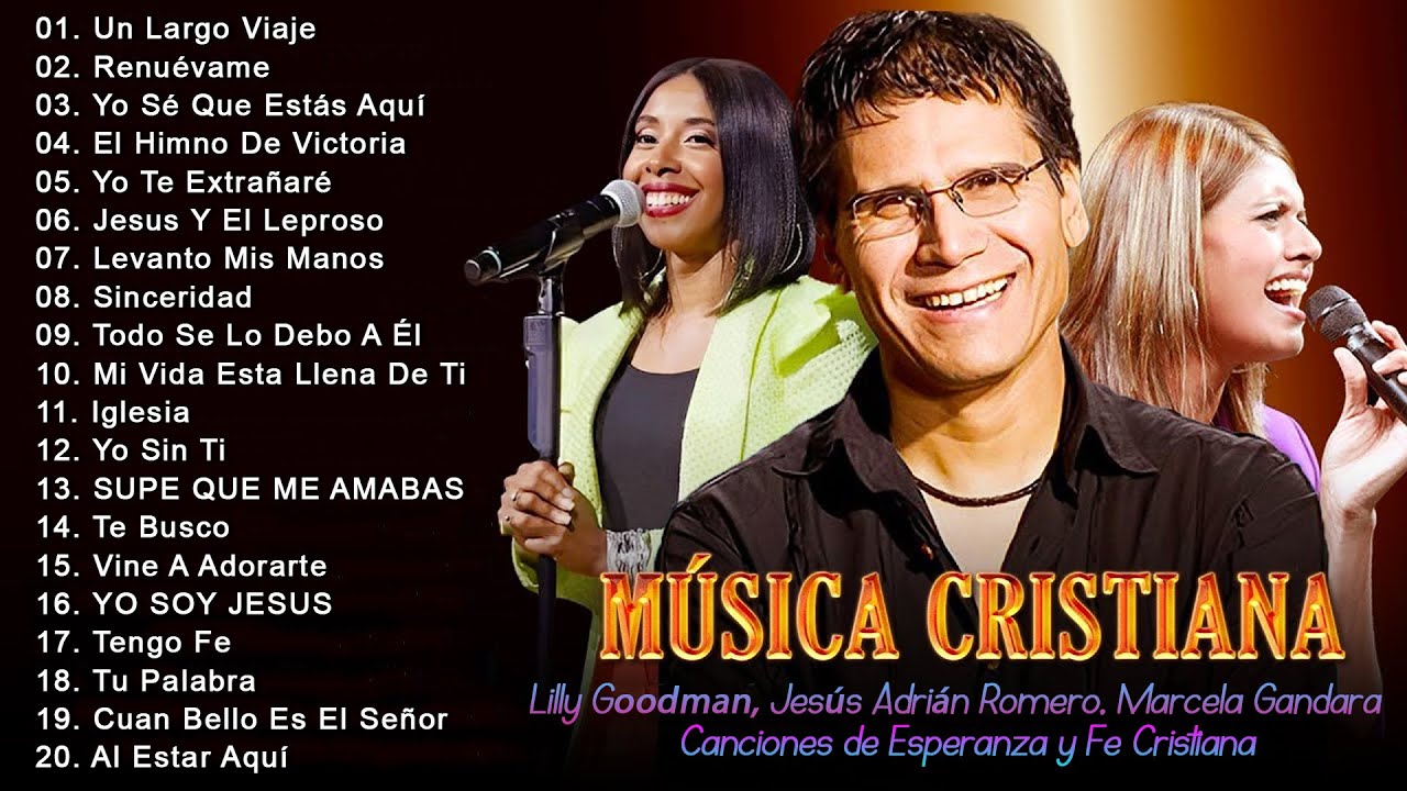 Musica Cristiana Oscar Medina,Roberto Orellana,Jesús Adrián Romero ...