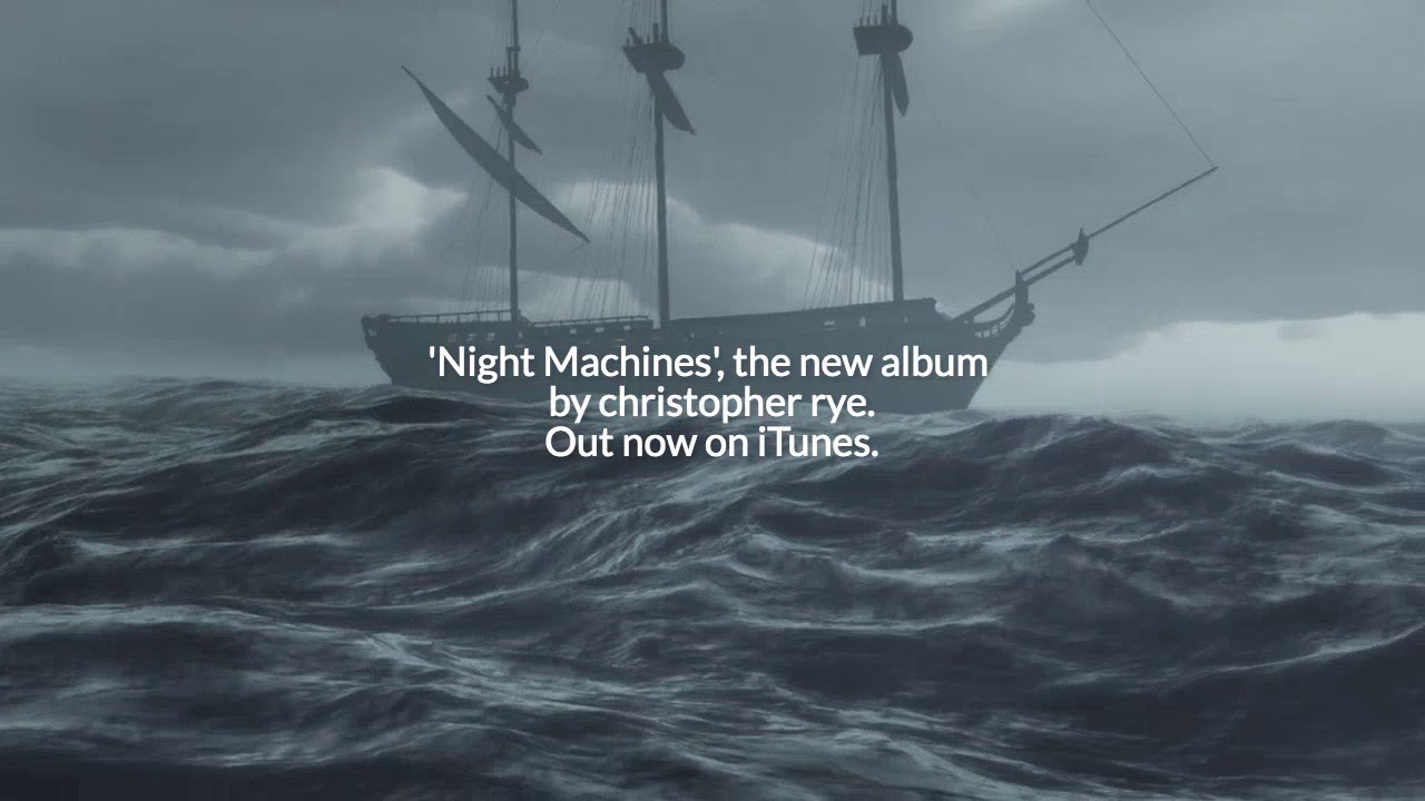 christopher rye / Trailer #5 for 'Night Machines' LP - YouTube