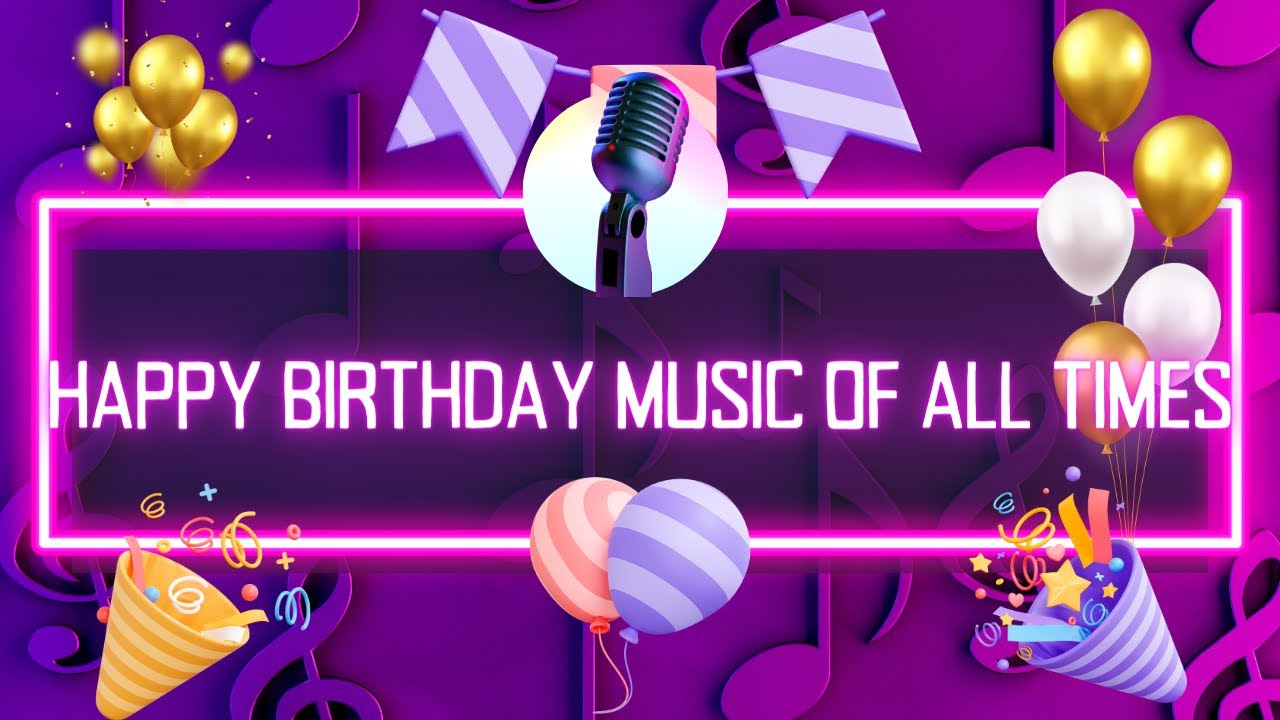 Happy Birthday song only music II Very pleasant and suitable for all ...