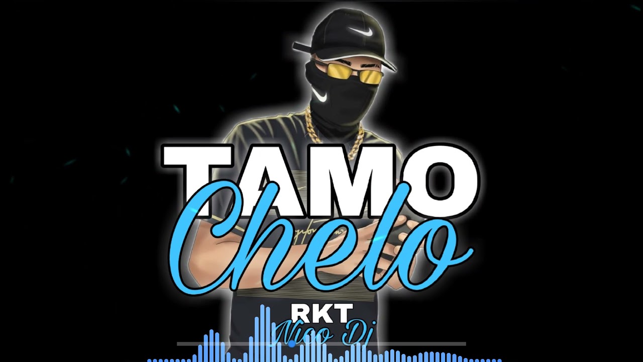 TAMO CHELO RKT - NICO DJ FT EL NOBA - INTRO TROMPETA - YouTube