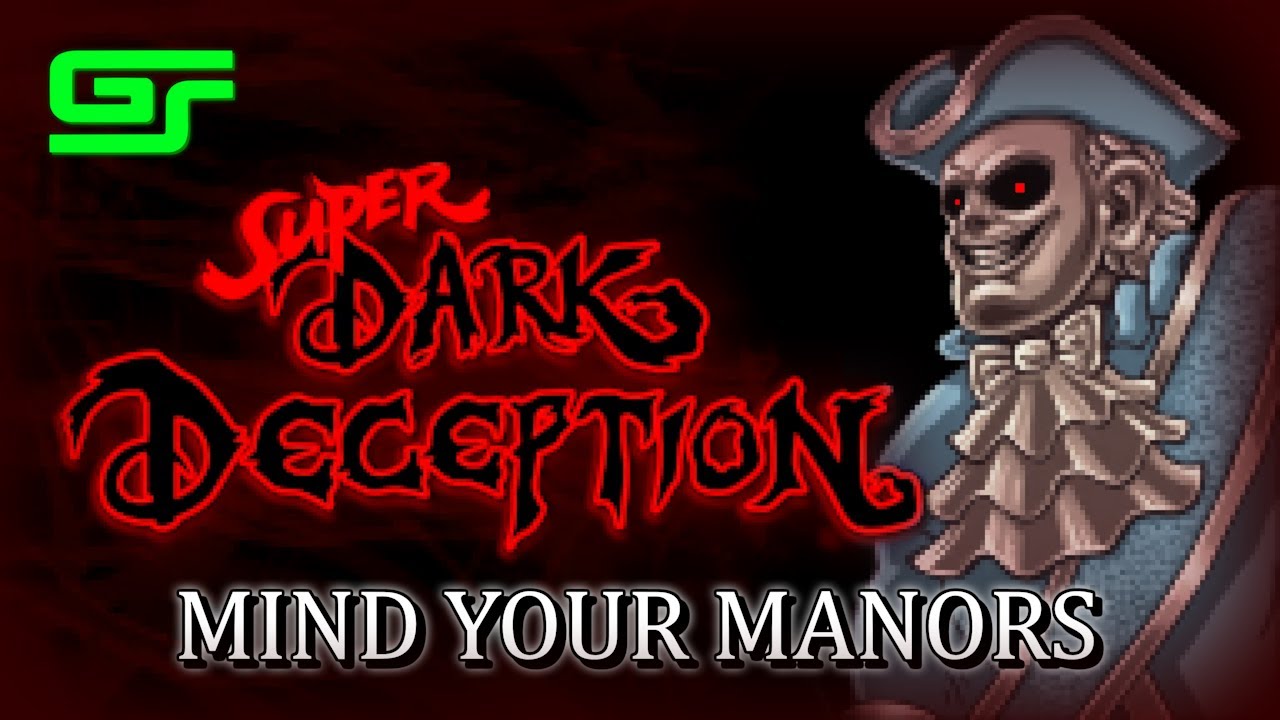 Super Dark Deception | Mind Your Manors | EXTENDED - YouTube