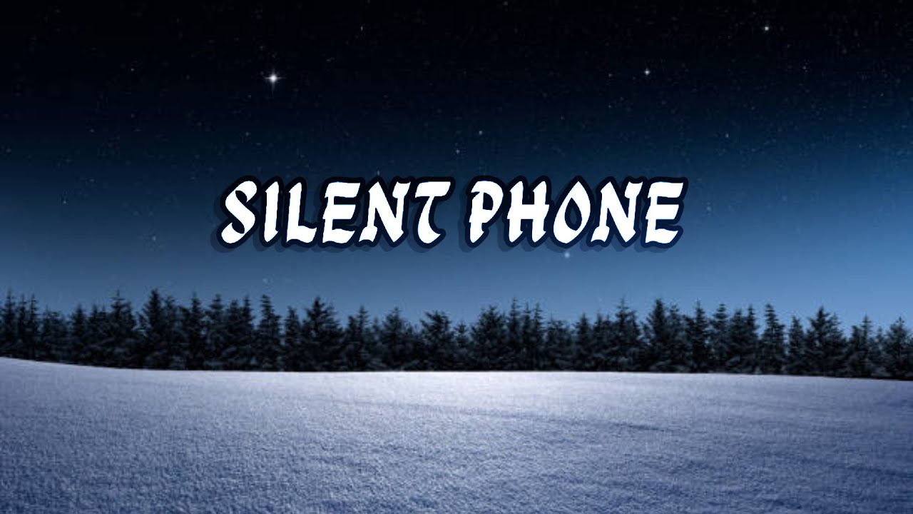Silent Phone (Official lyrics Video) - YouTube