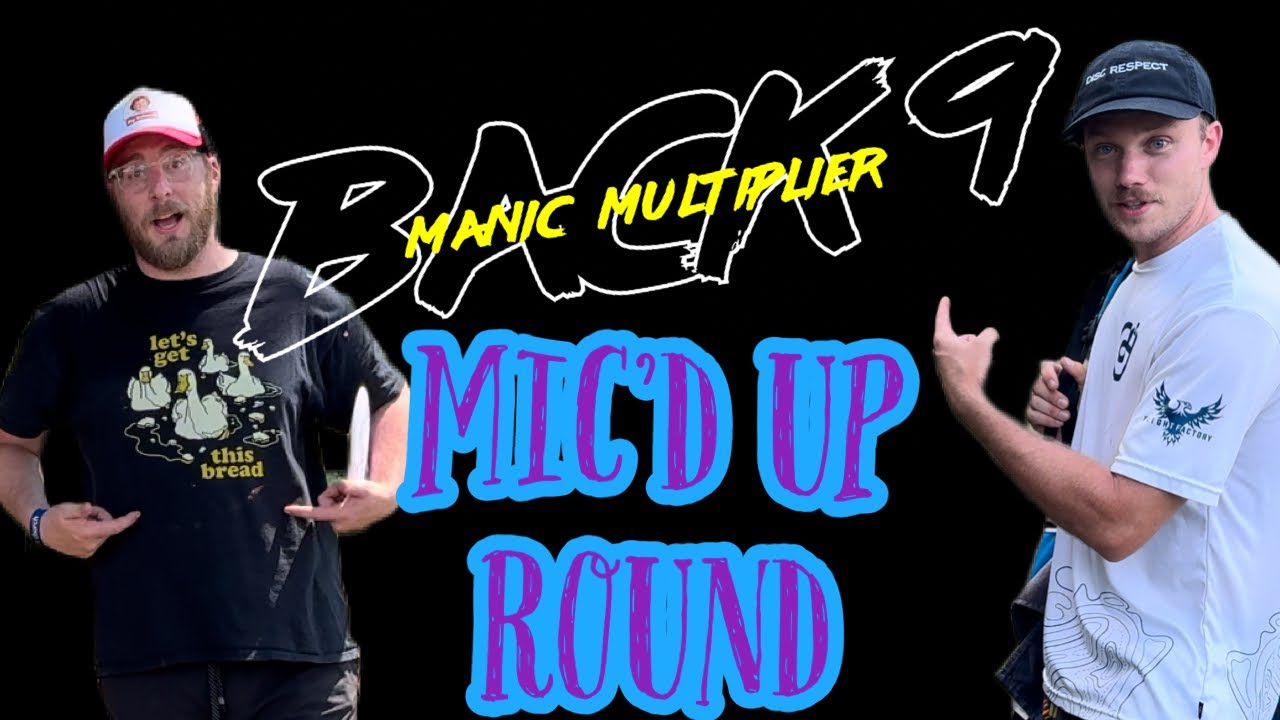 Mic’d up with the Disc Golf Pastor! MANIC MULTIPLIER BACK 9 🔥 - YouTube