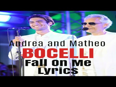Fall On Me| Lyrics | Andrea Bocelli Matheo Bocelli - YouTube