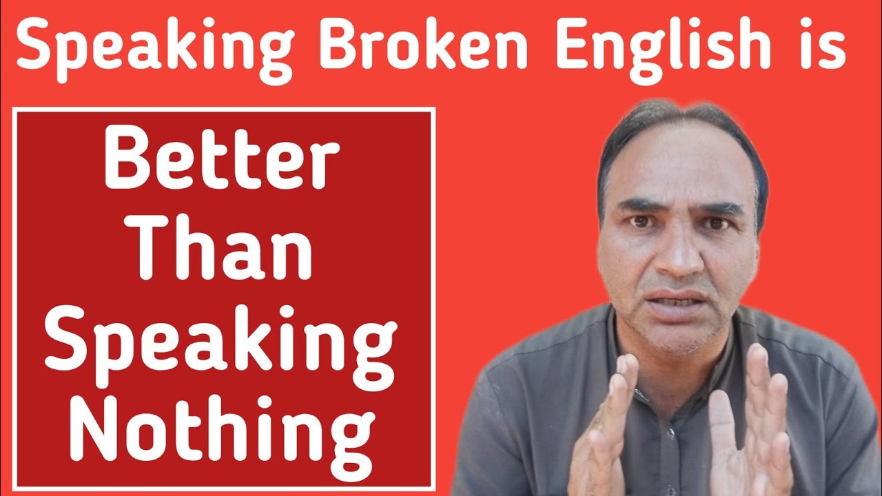 English Importance For Non Native Speakers Speaking Broken english is ...