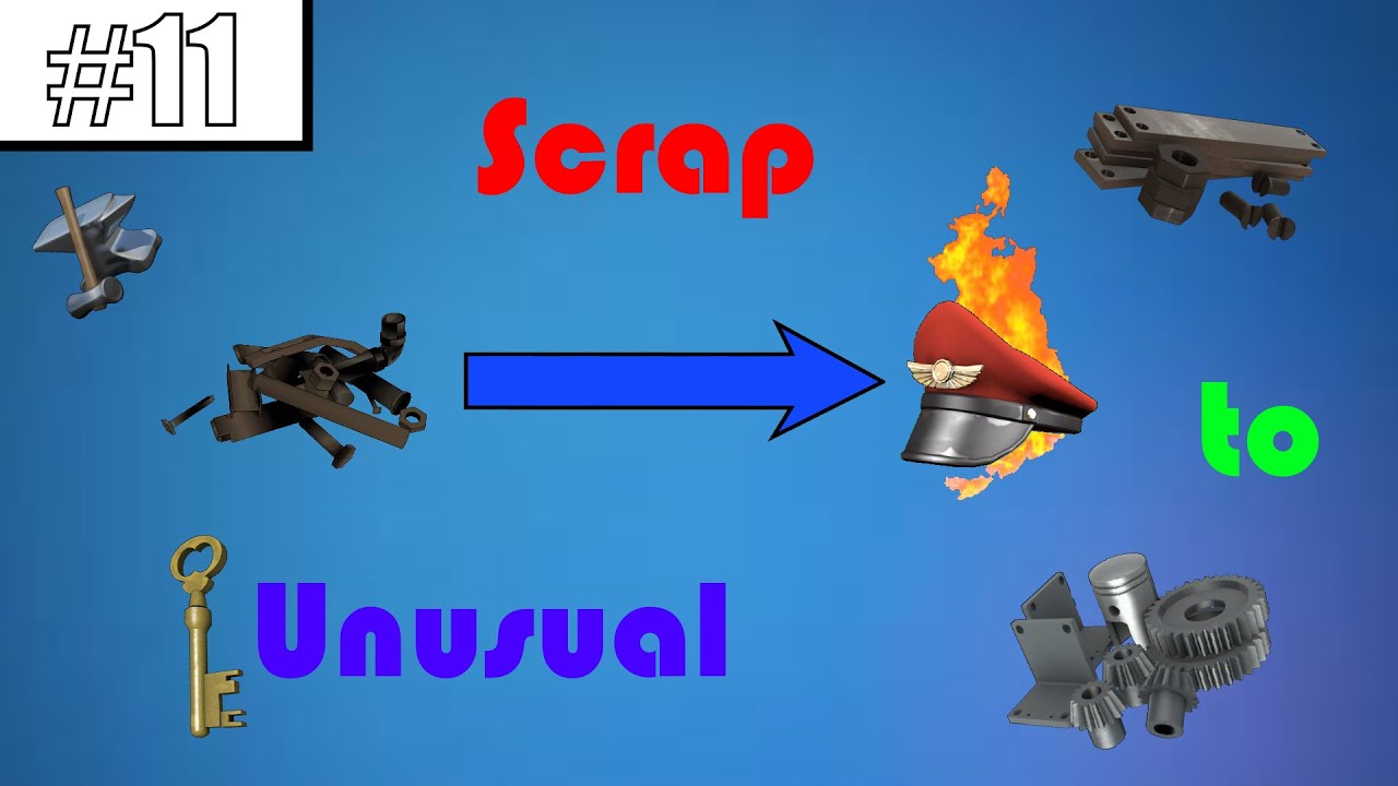 TF2: Scrap To Unusual - Episode 11 - YouTube