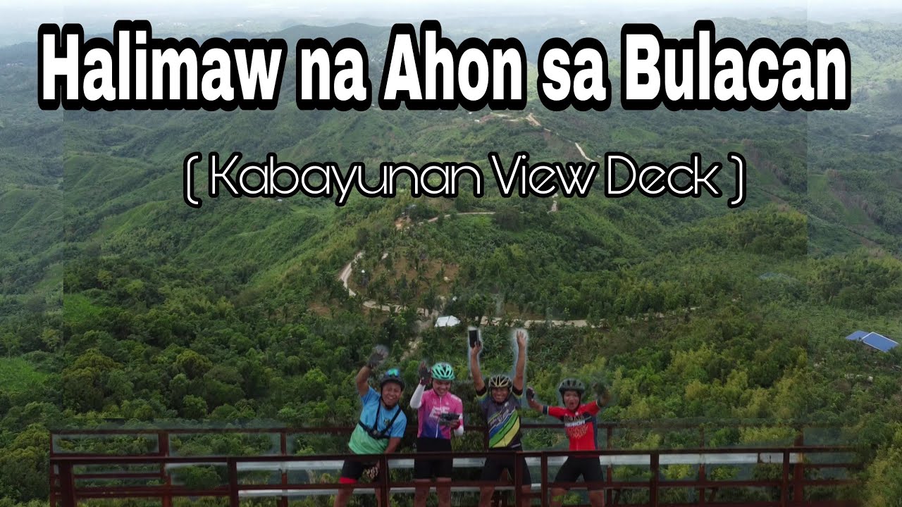 HALIMAW NA AHON SA BULACAN (Kabayunan View Deck-DRT,Bulacan) - YouTube