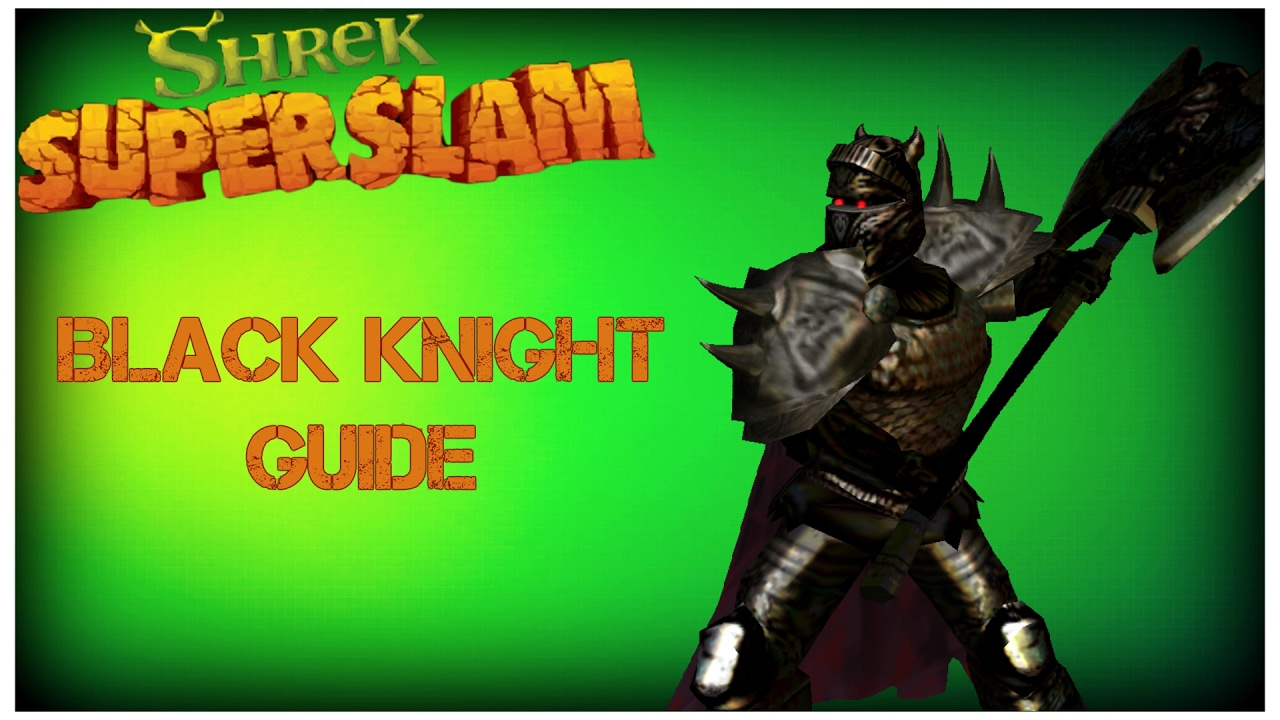 Black Knight Guide - Shrek SuperSlam - YouTube