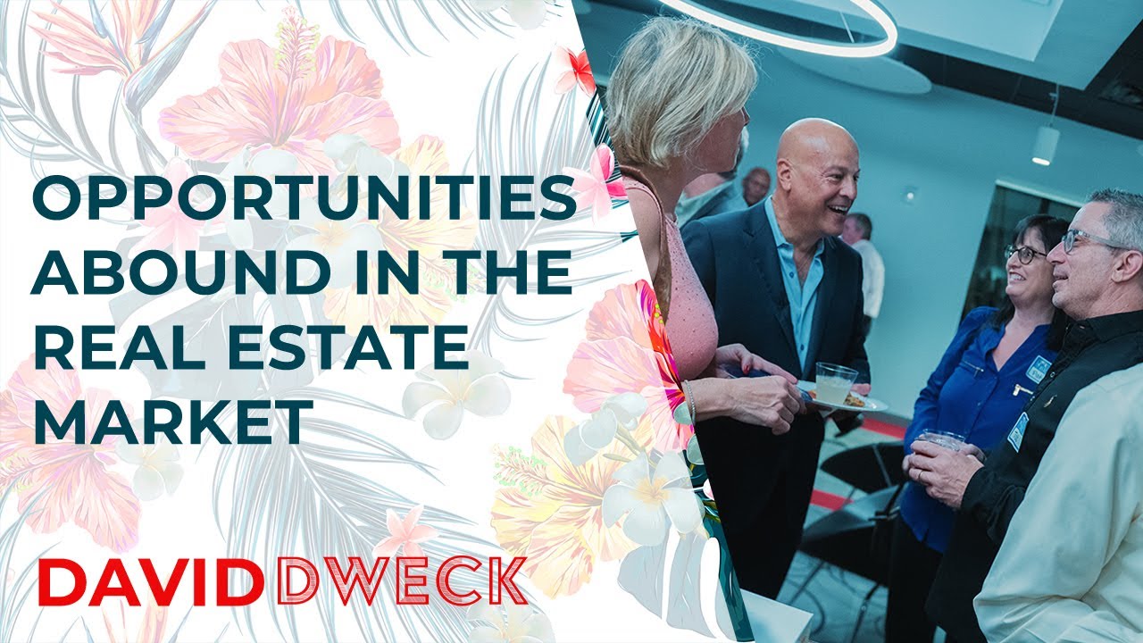 Opportunities Abound in the Real Estate Market - David Dweck - YouTube