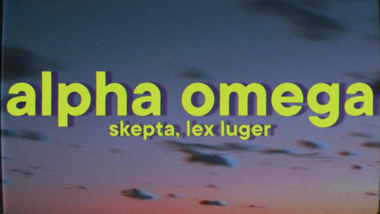 Skepta, Lex Luger - Alpha Omega [Lyrics] - YouTube