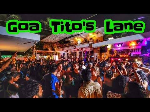 Nightlife at Tito’s Lane Goa Ep 3|| Holi’23 || Baga Beach DJ Sound ...