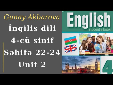 İngilis dili 4-cü sinif səh. 22-24. English 4, Unit 2, lesson 2. Əkbərova Günay