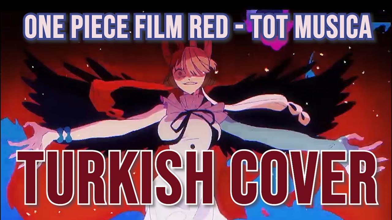ONE PIECE FILM RED - Tot Musica (Turkish Cover by Minachu) - YouTube