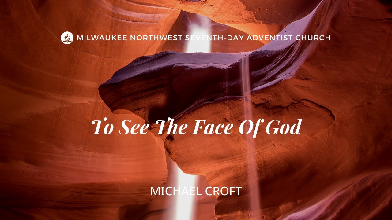 "To See the Face of God" - Michael Croft, April 29, 2023 - YouTube