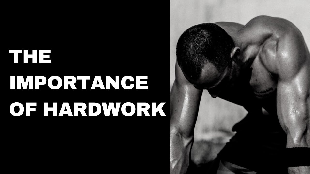 The Importance of Hard Work - YouTube