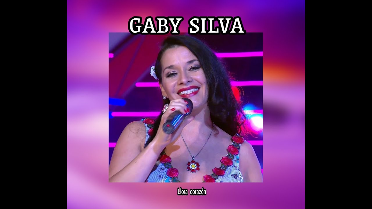 GABY SILVA - LLORA CORAZÓN (LETRA) - YouTube