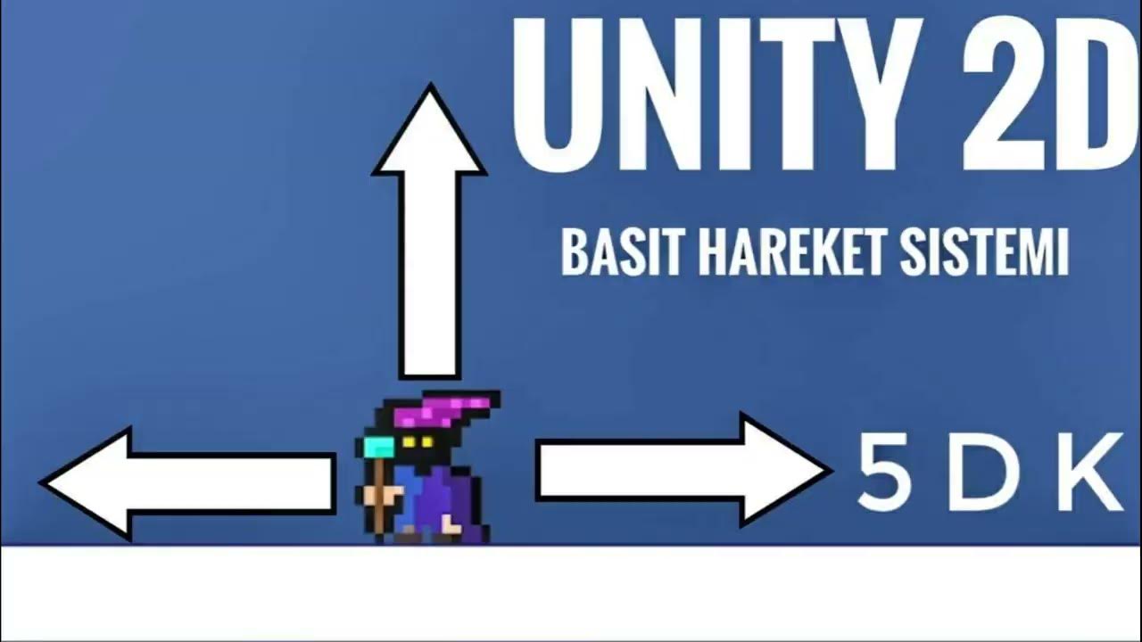 UNİTY 2D BASİT HAREKET SİSTEMİ - YouTube