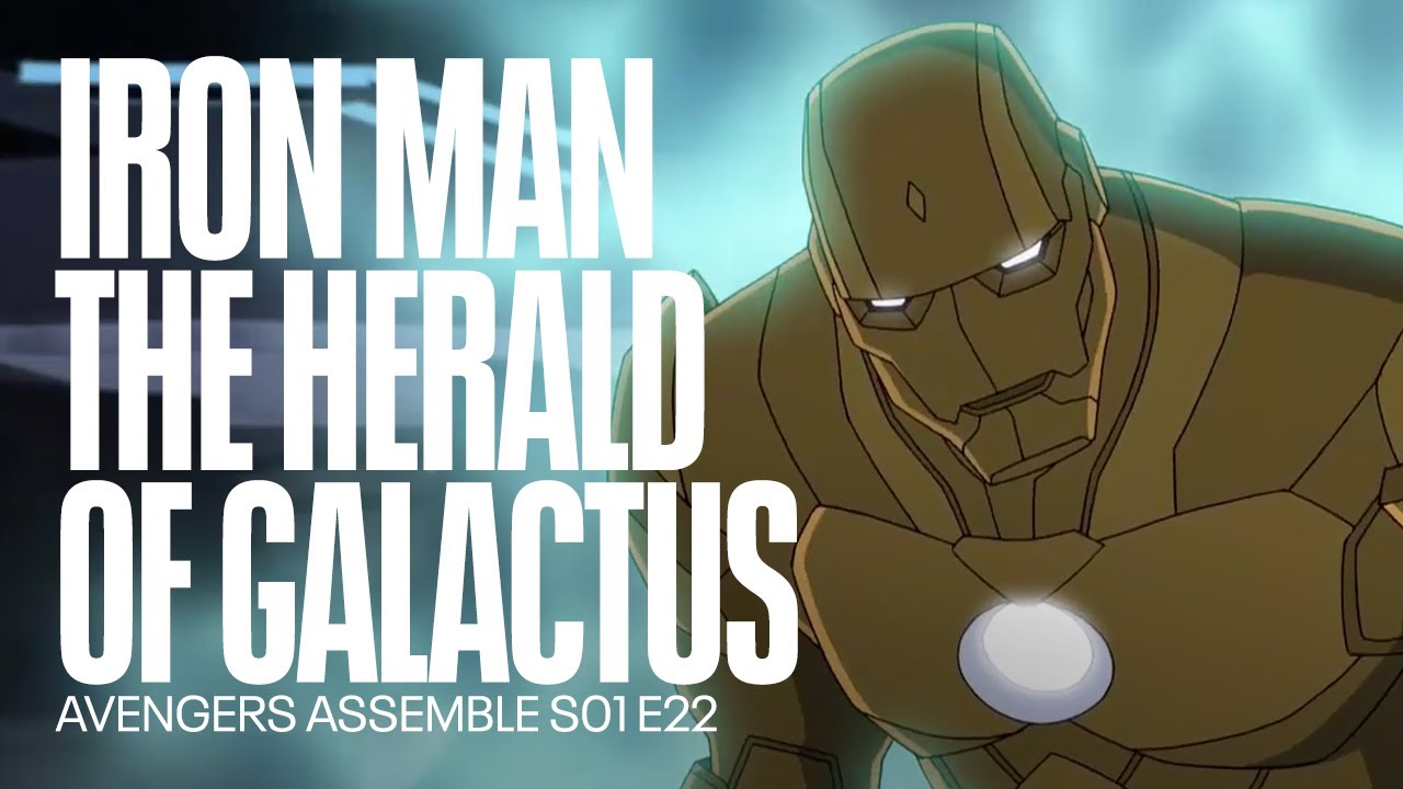 Iron Man is the herald of Galactus | Avengers Asssemble - YouTube