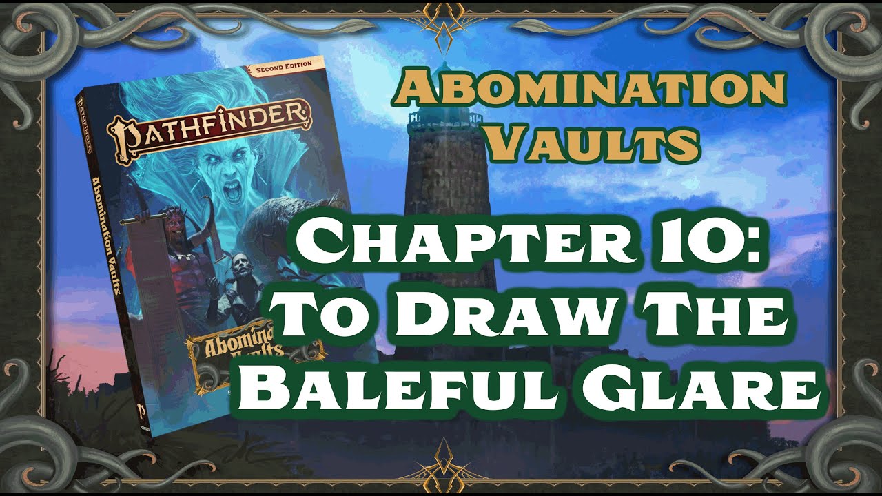 Abomination Vaults - Video Tutorial - Chapter 10. To Draw The Baleful ...