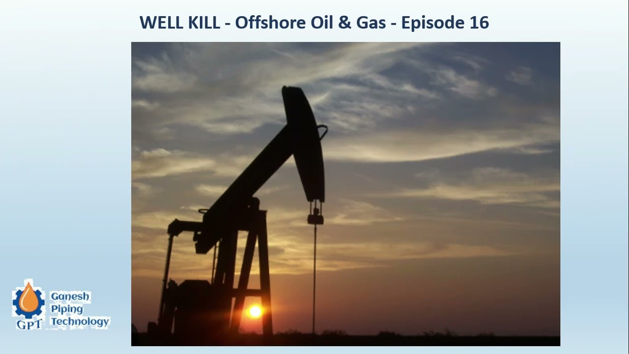WELL KILL - Offshore Oil & Gas - Episode 16 - YouTube