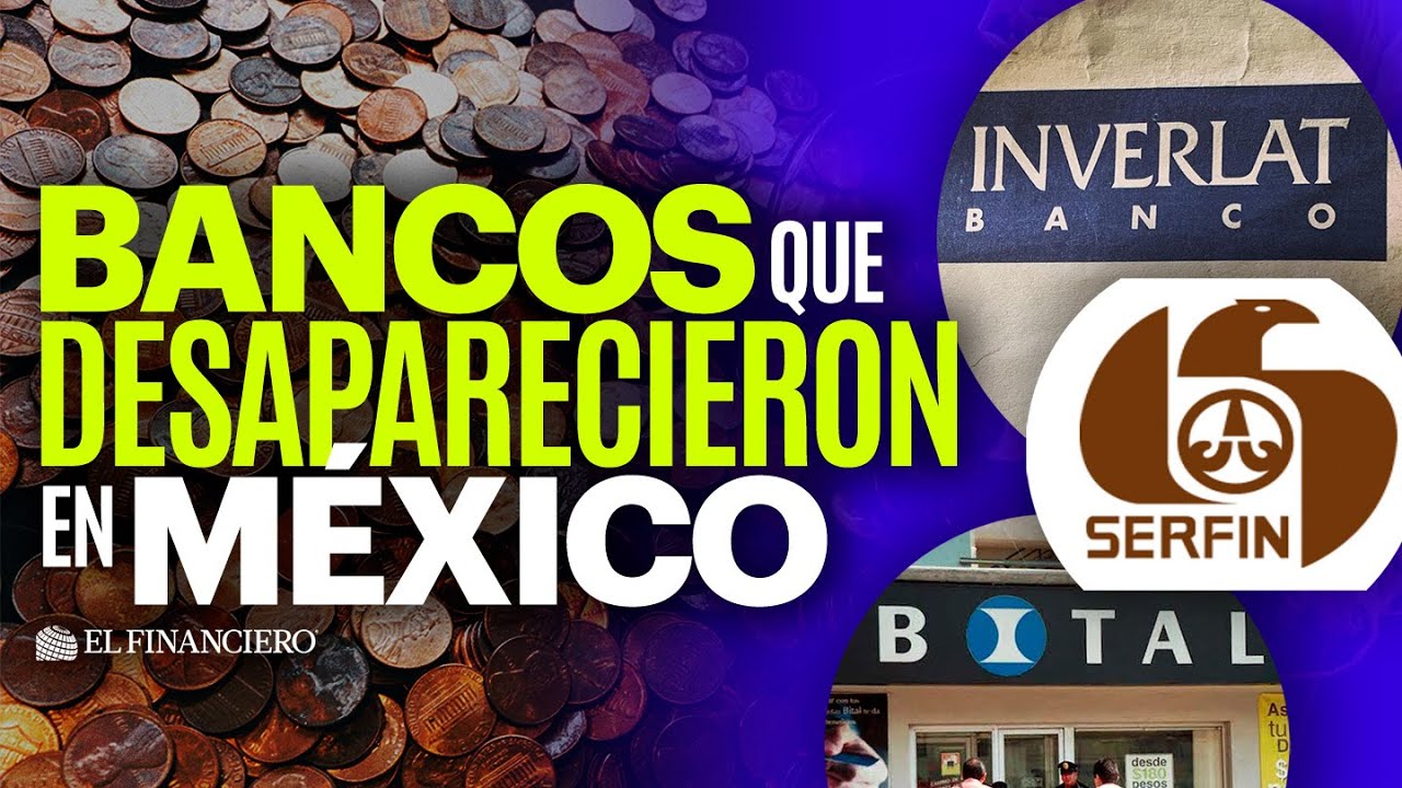 ¿Qué pasó con Bital, Serfin e Inverlat? - YouTube
