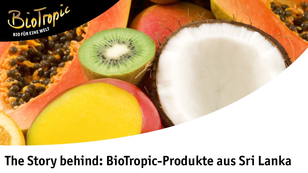 BioTropic Exotische Bio-Produkte aus Sri Lanka: The story behind - YouTube