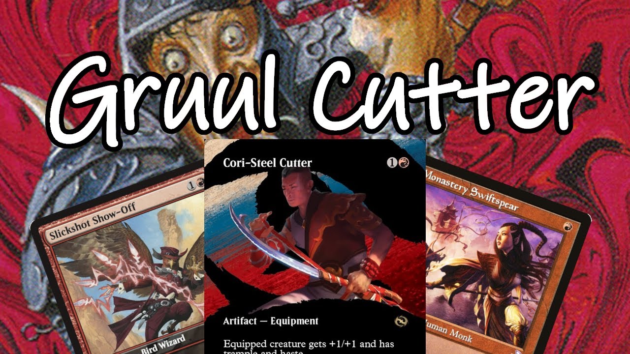 I Think Cori-Steel Cutter Might Just Be a Busted Card | Legacy Gruul ...