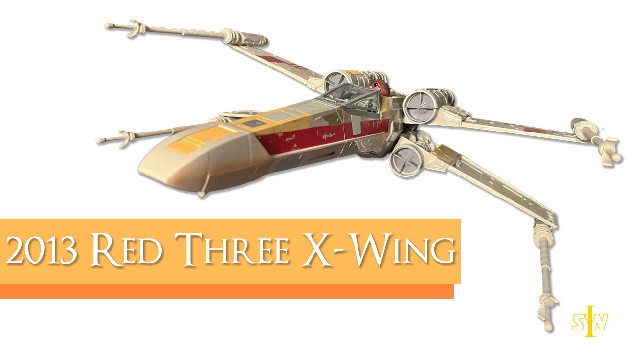 Episode Forty-Two: 2013 Star Wars Hasbro Red Three X-Wing - YouTube