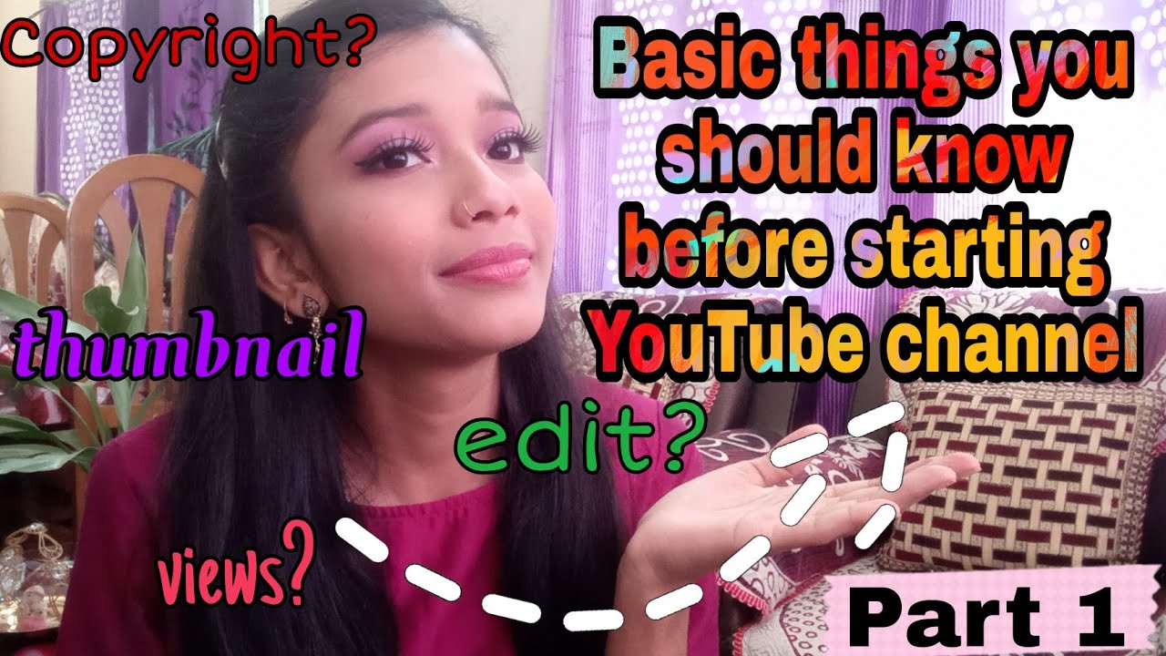 Basic things you need to know before starting your YouTube channel ...