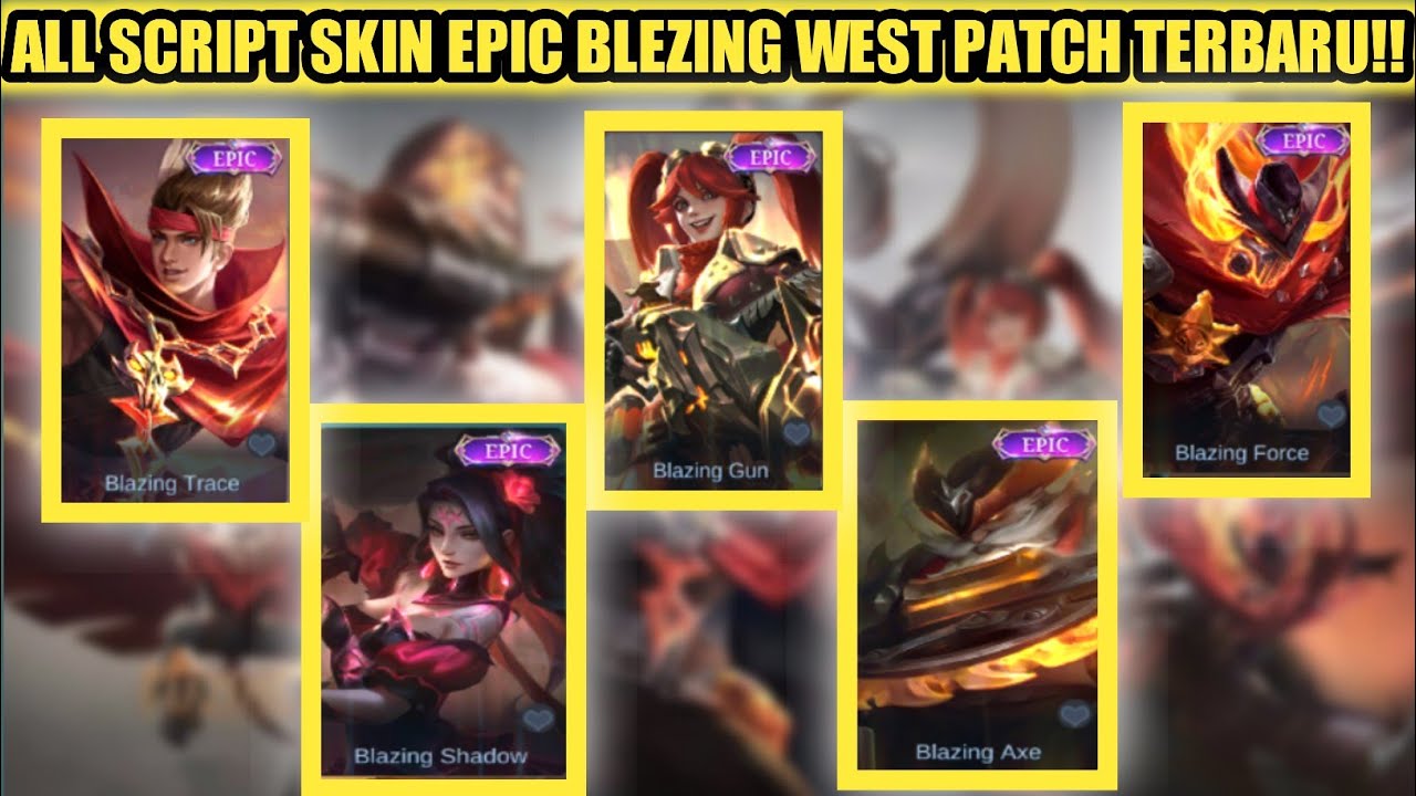 All Script Skin Epic Blazing West Full Effect & Voice | No Password Patch Terbaru - Mobile ...