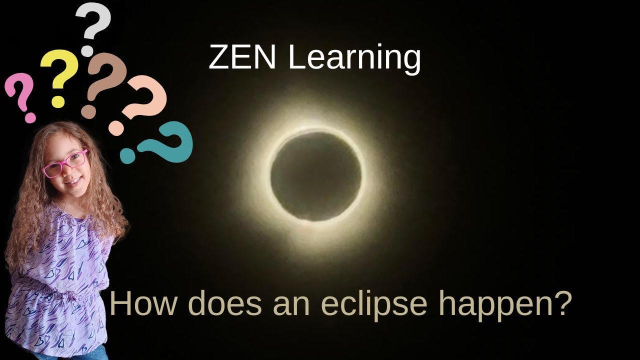 ZEN Learning Why Does an Eclipse Happen - YouTube