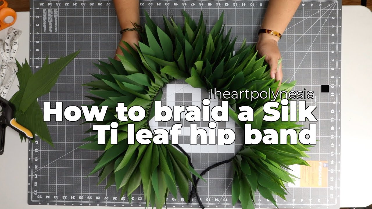 How to braid a Silk Ti leaf Tahitian Costume Hip Belt - YouTube