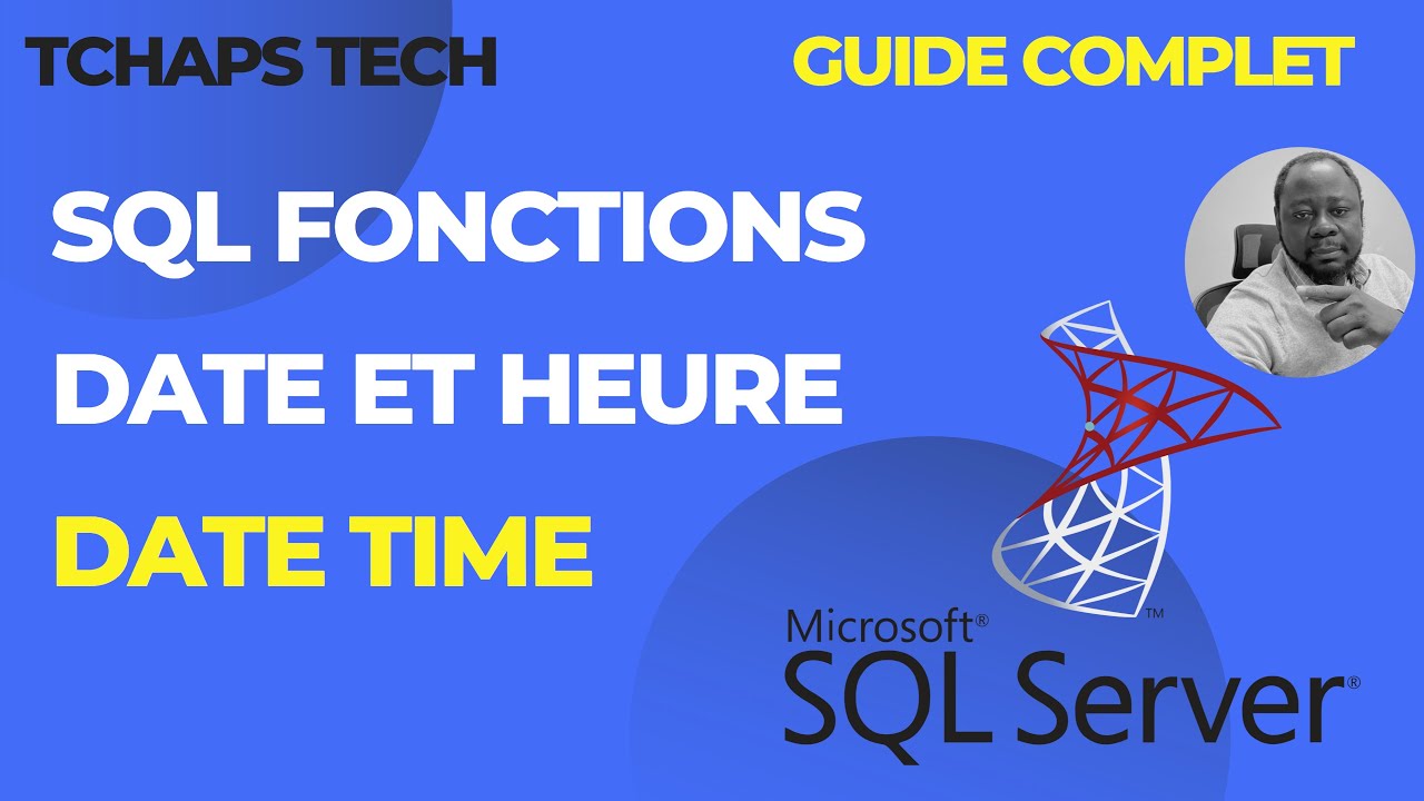 Types de données et fonctions de date et d'heure - SQL Server 15 - YouTube