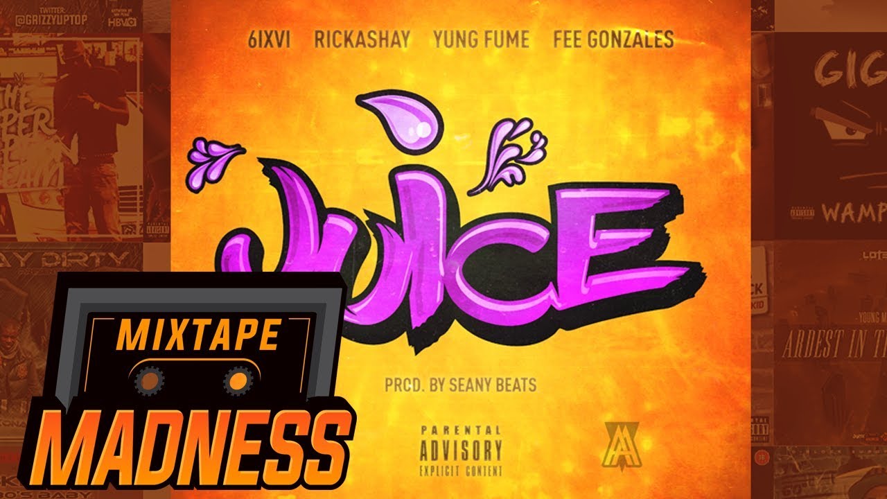 6IXVI ft Rickashay, Yung Fume & Fee Gonzales - Juice (Prod. Seany Beats ...