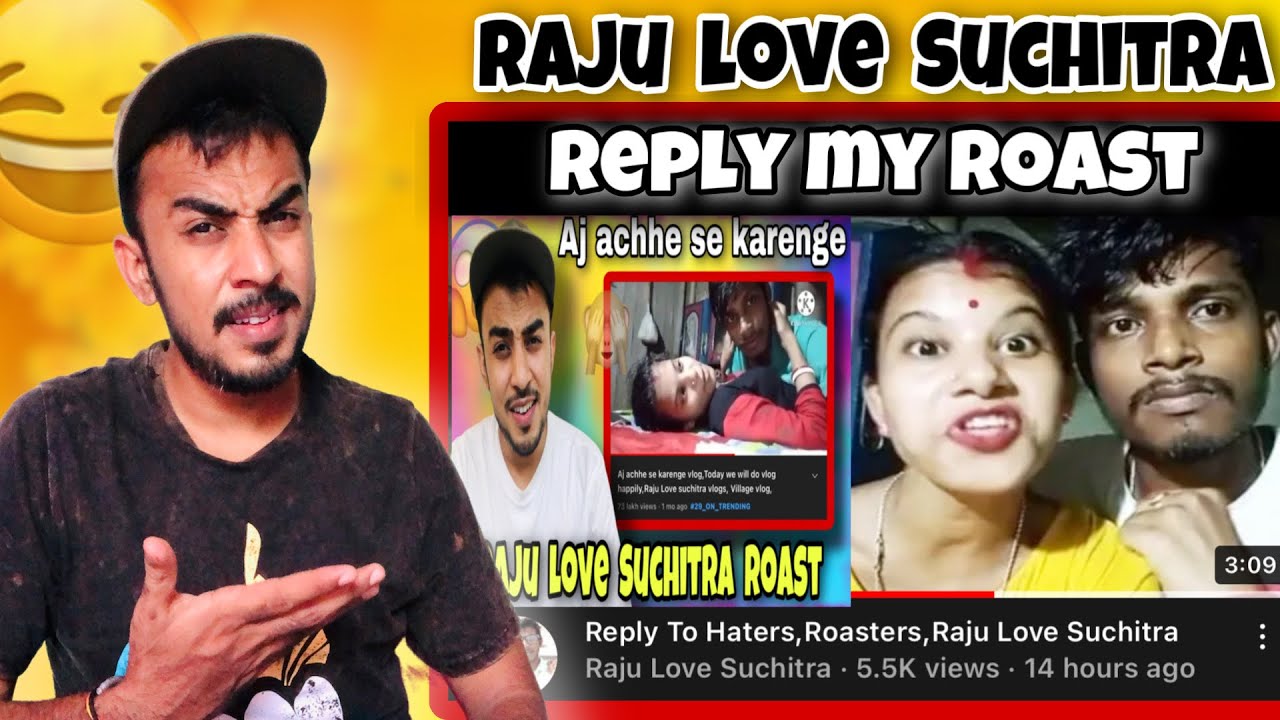Reply My Roast Video 😱| Raju Love Suchitra Vlog Roast | Raju Love ...