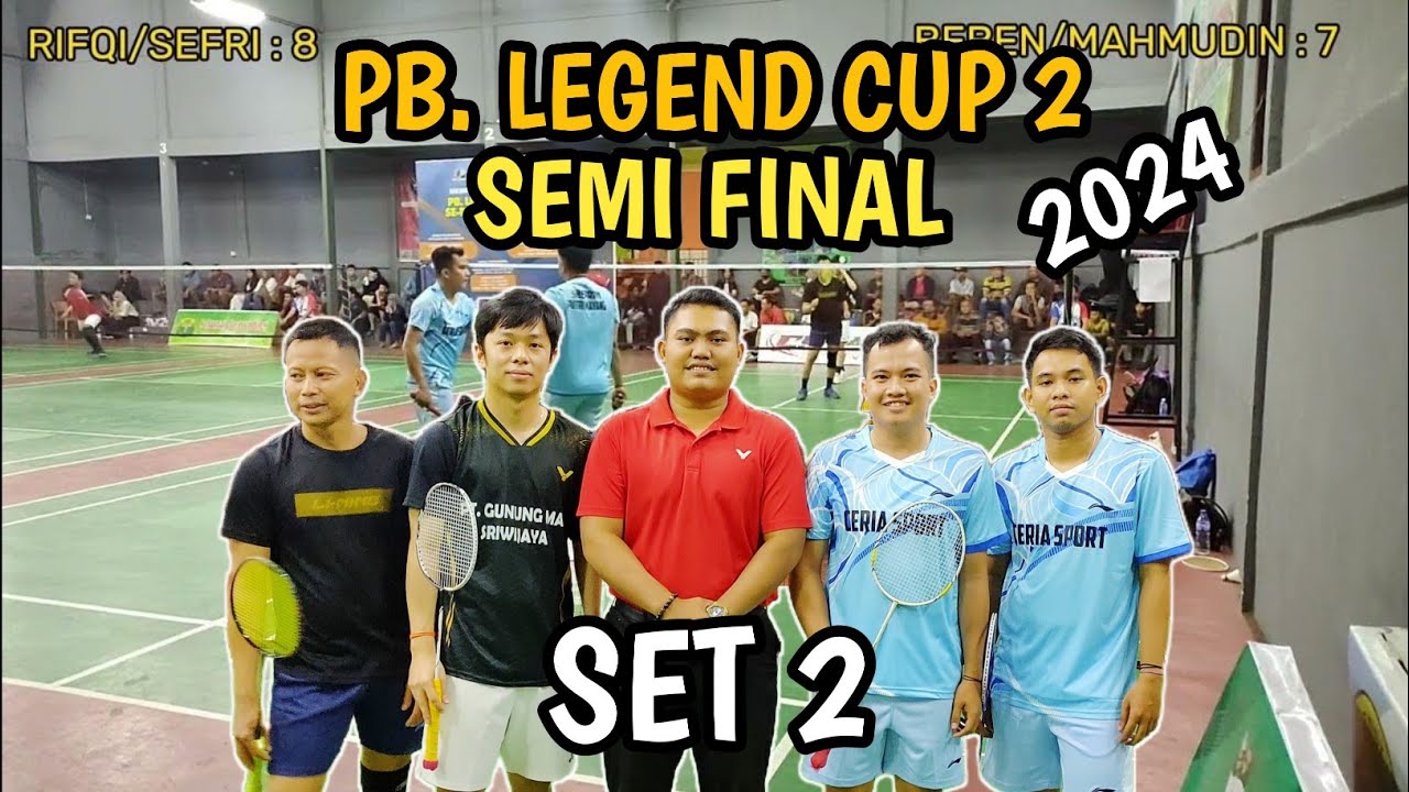 SF Legend Cup 2 - Rifqi/Sefri VS Beben/Mahmudin SET 2 - YouTube