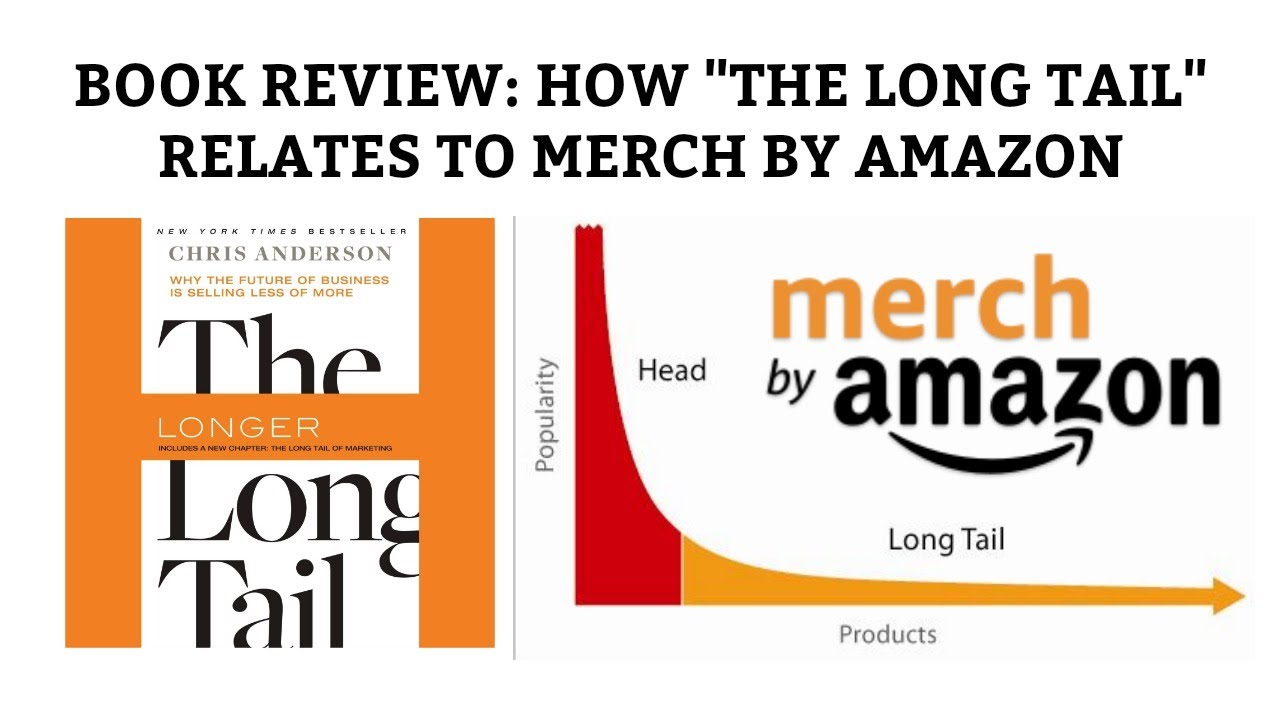 The Long Tail by Chris Anderson Book Review - How it Relates to Amazon ...