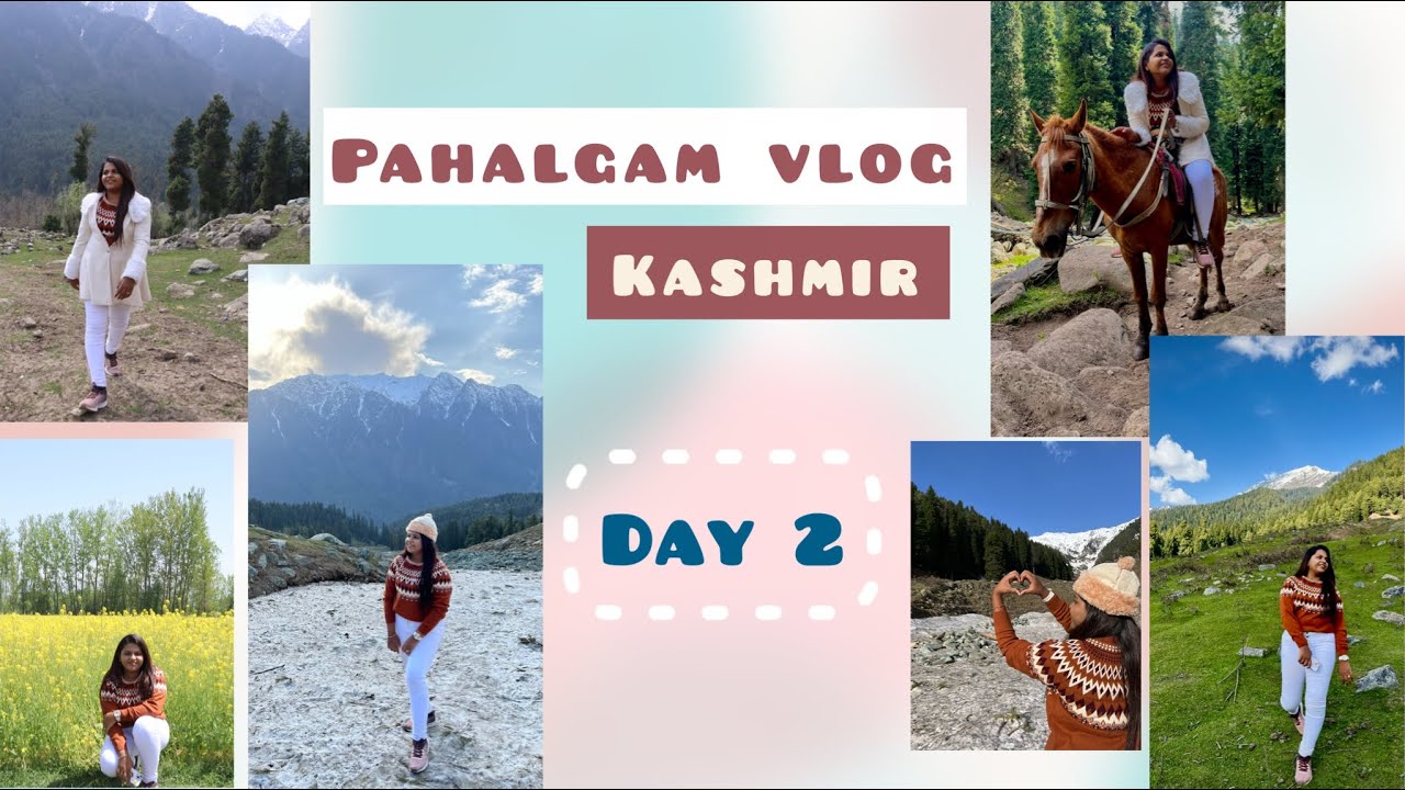 Pahalgam things to do | Pahalgam tamil Vlog | kashmir tamil Vlog ...
