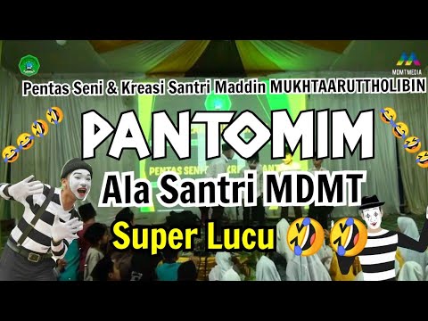 PANTOMIM Santri MDMT Super Lucu 😂🤣🤣 - YouTube