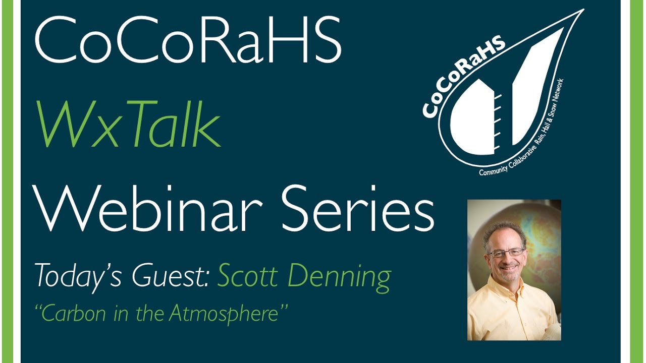 CoCoRaHS WxTalk Webinar #57: Carbon in the Atmosphere - YouTube