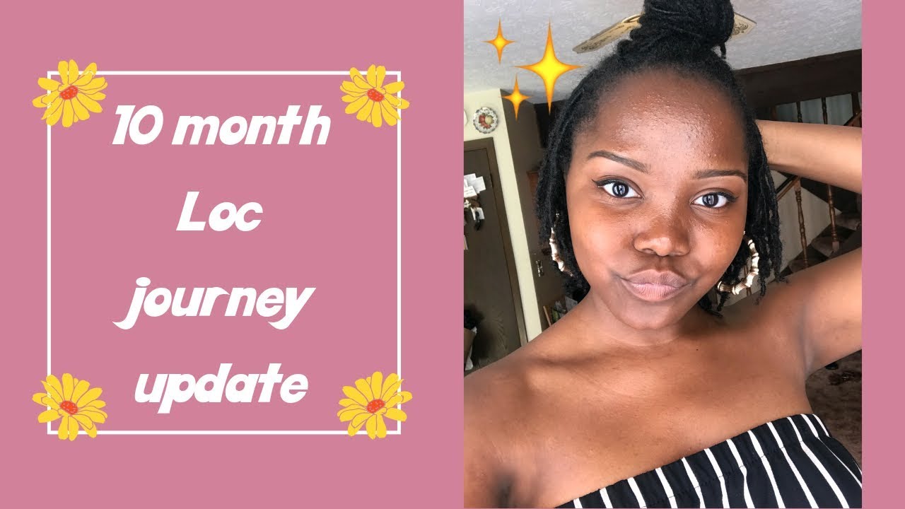 10 month loc journey ~with videos and pictures! - YouTube