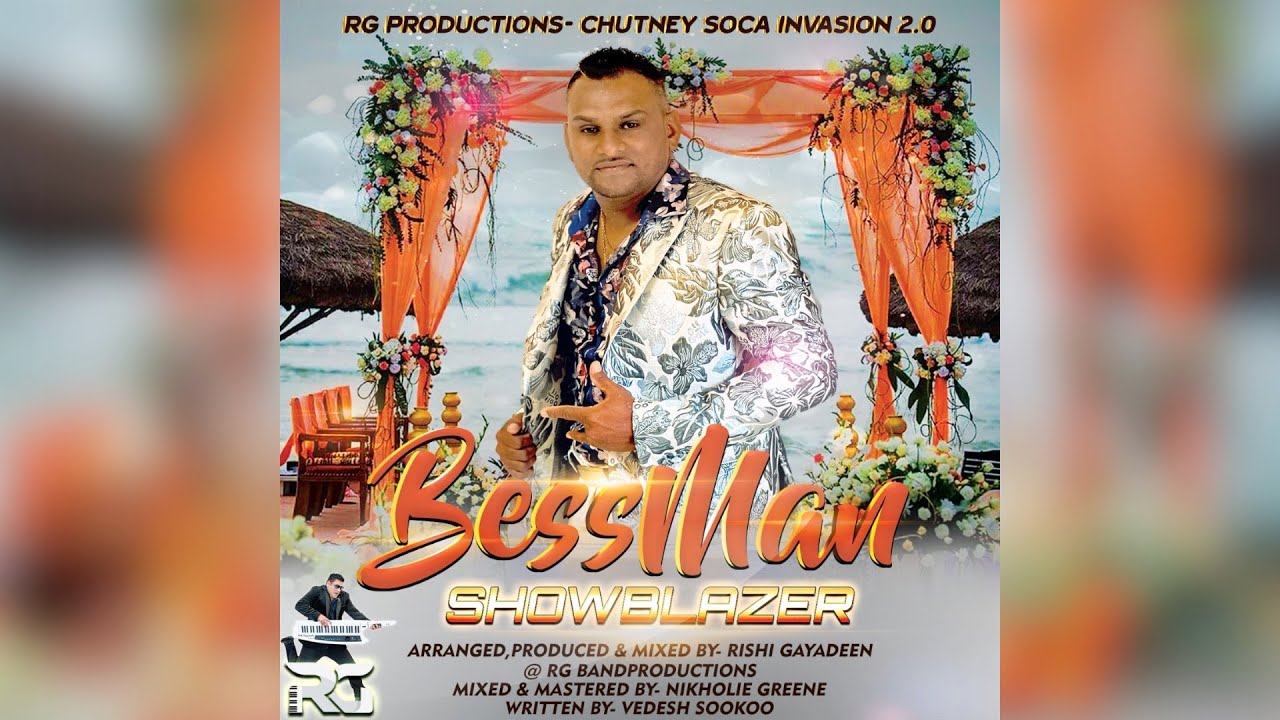 BESS MAN BY SHOWBLAZER & RG (Chutney 2023) - YouTube