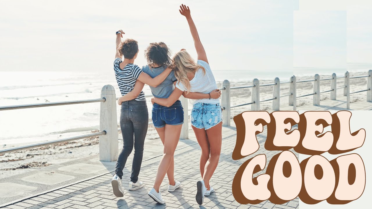 Feel Good and Energized Music #feelinghappy #goodvibes - YouTube