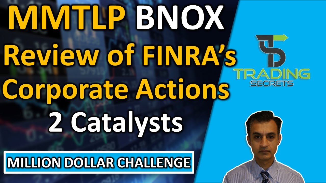 BNOX Bionomics 2 FDA Catalysts. MMTLP A review of FINRA's Corporate ...