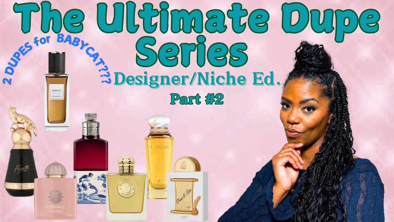 Ultimate Dupe Series: Designer/Niche Ed.| Good as the Original? 2 ...