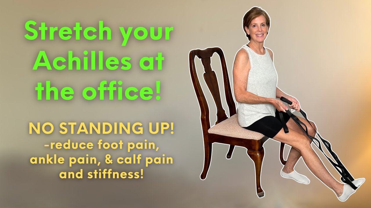 Achilles Stretch at Your Desk | 5 minute office stretch to reduce foot ...