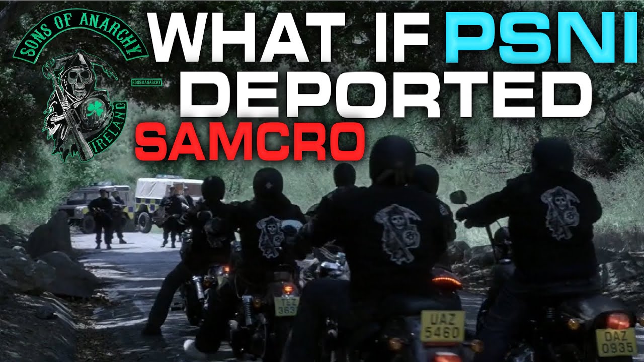WHAT IF THE PSNI DEPORTED SAMCRO? SONS OF ANARCHY SEASON 3 THEORY - YouTube