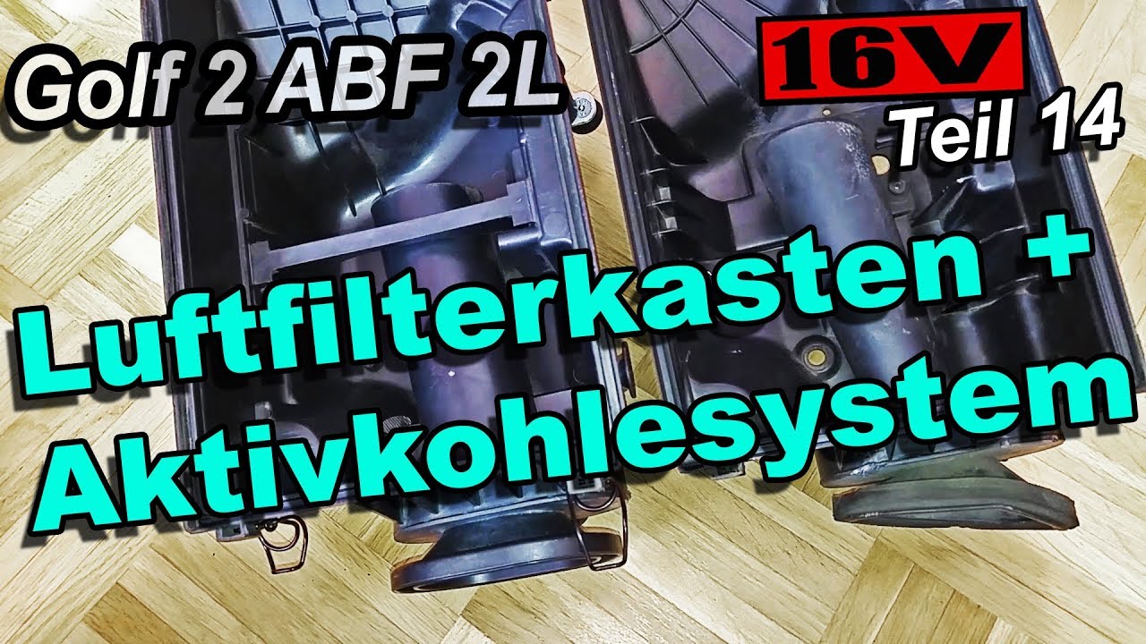 Golf 2 ABF 2L 16V Teil 14 | Luftfilterkasten + Aktivkohlesystem - YouTube