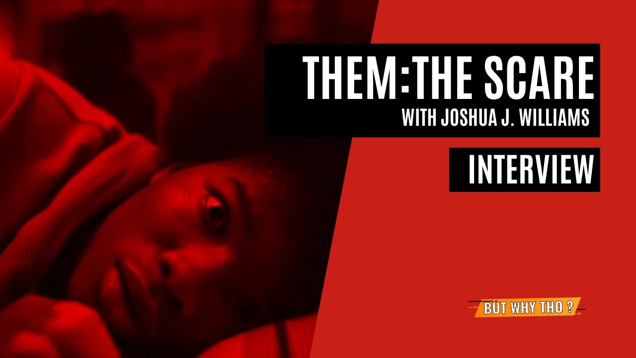 THEM: The Scare with Joshua J. Williams | Interview - YouTube