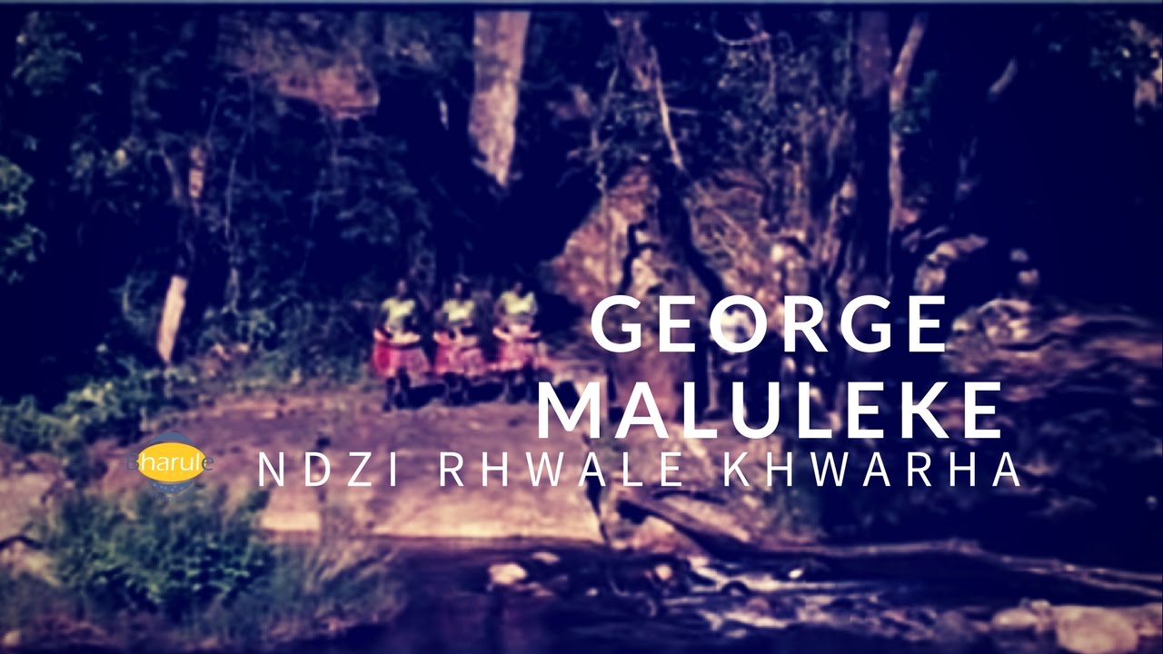 George Maluleke Ni rhwale Khwarha (official video) - YouTube